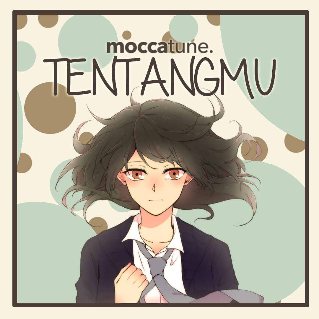 Moccatune Rilis Debut Single Berjudul "tentangmu" - Japanese Music ID